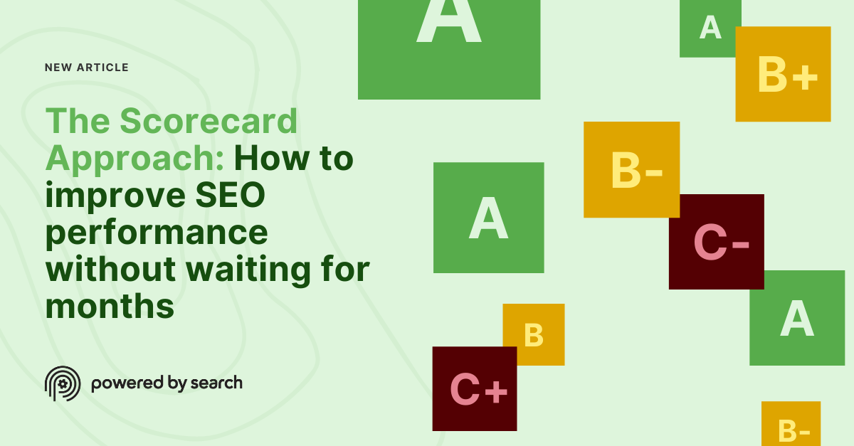 The Scorecard Approach: How to improve SEO performance without waiting ...