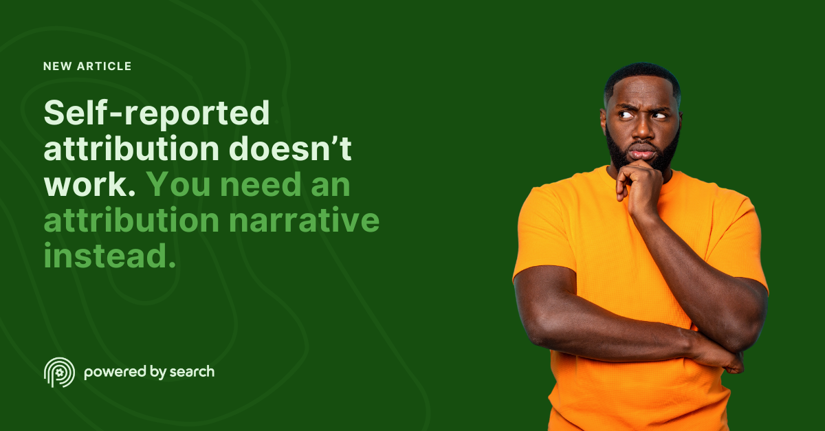 Self-reported attribution doesn't work – they're wrong