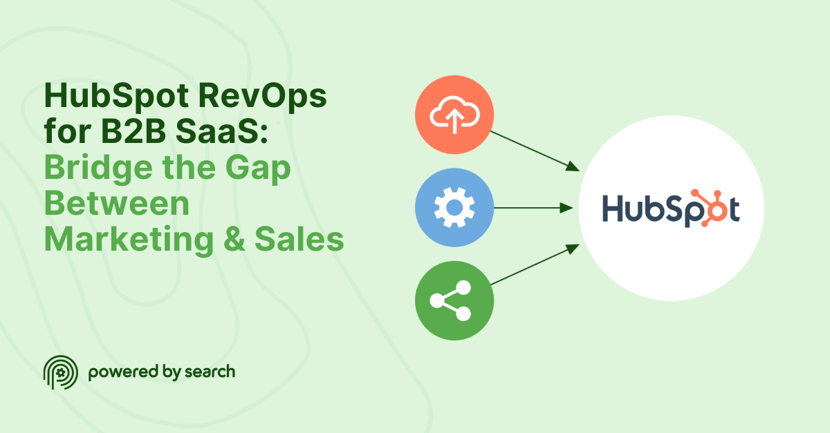 HubSpot RevOps Agency for B2B SaaS | Powered by Search