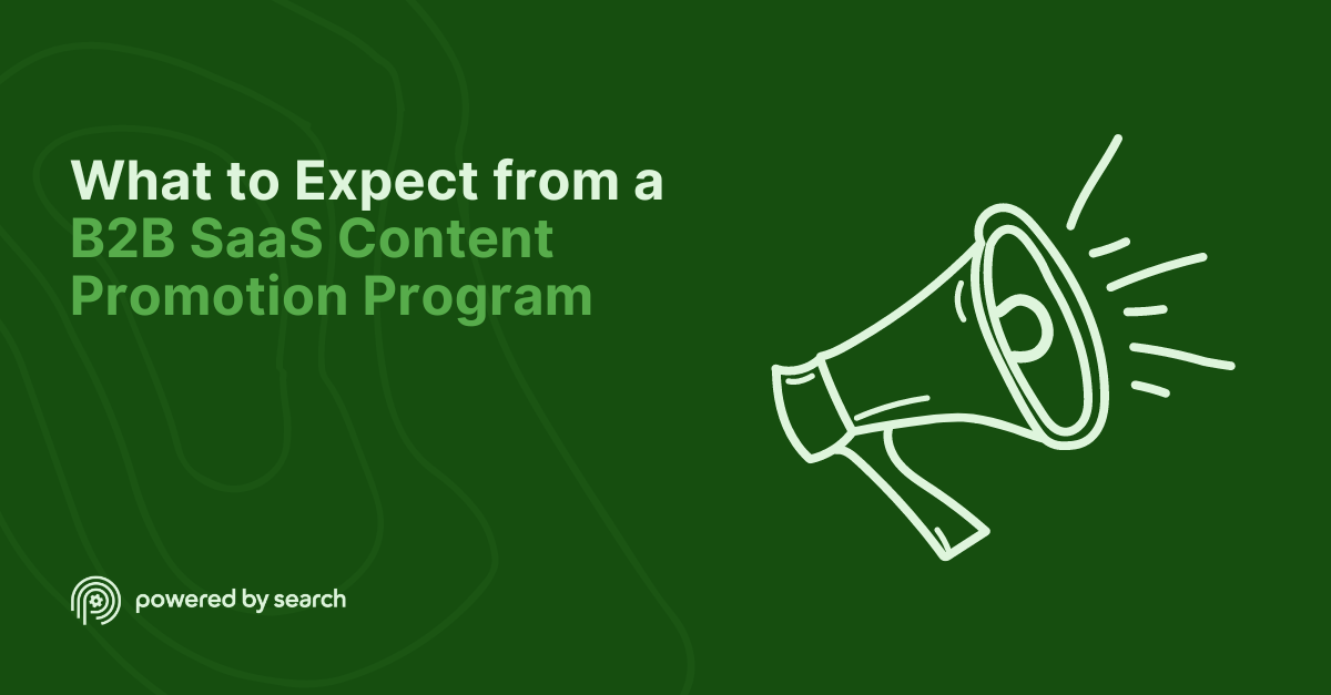 What to Expect from a B2B SaaS Content Promotion Program in 2025