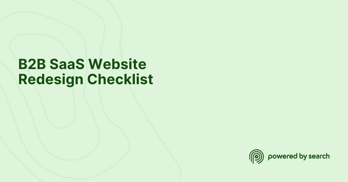 B2B SaaS Website Redesign Checklist | Powered by Search
