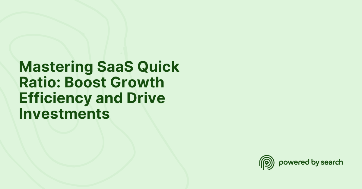 SaaS Quick Ratio: Maximize Growth and Profitability in 2024